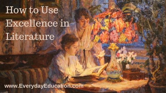 How to Use Excellence in Literature – Everyday Education